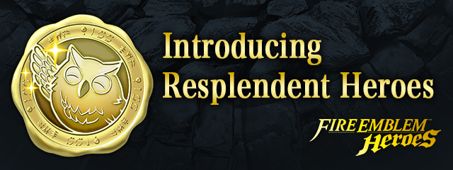 Fire Emblem Heroes : Resplendent Hero Introduction